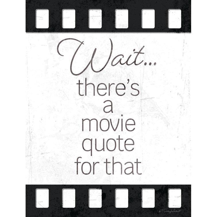 Gracie Oaks Jamayra There's A Movie Quote For That On Canvas by Kelley ...